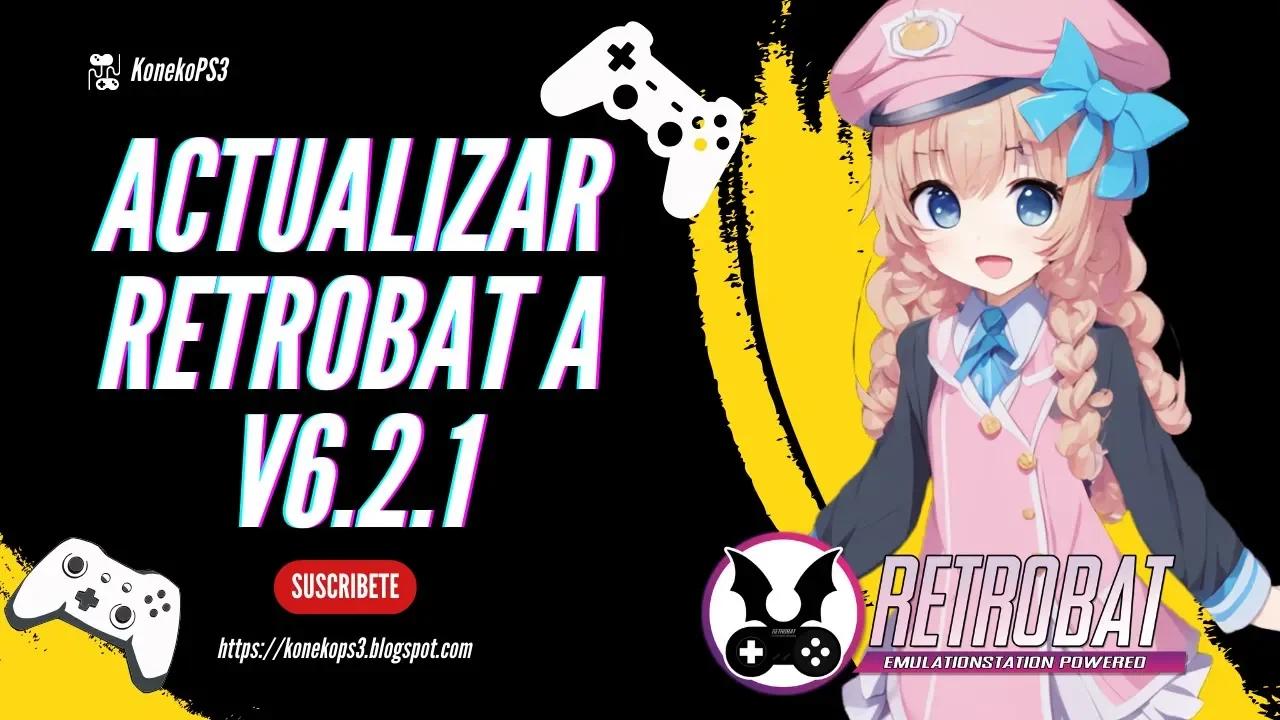 Tutorial: Actualiza #retrobat de version 6.0 a versión 6.2.1