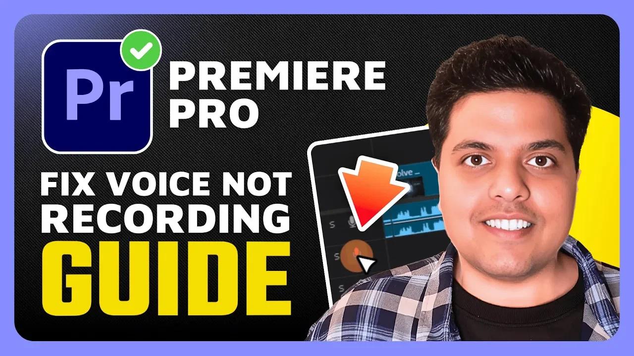 How To Fix Voice Not Recording in Premiere Pro (Easy Fix Guide)