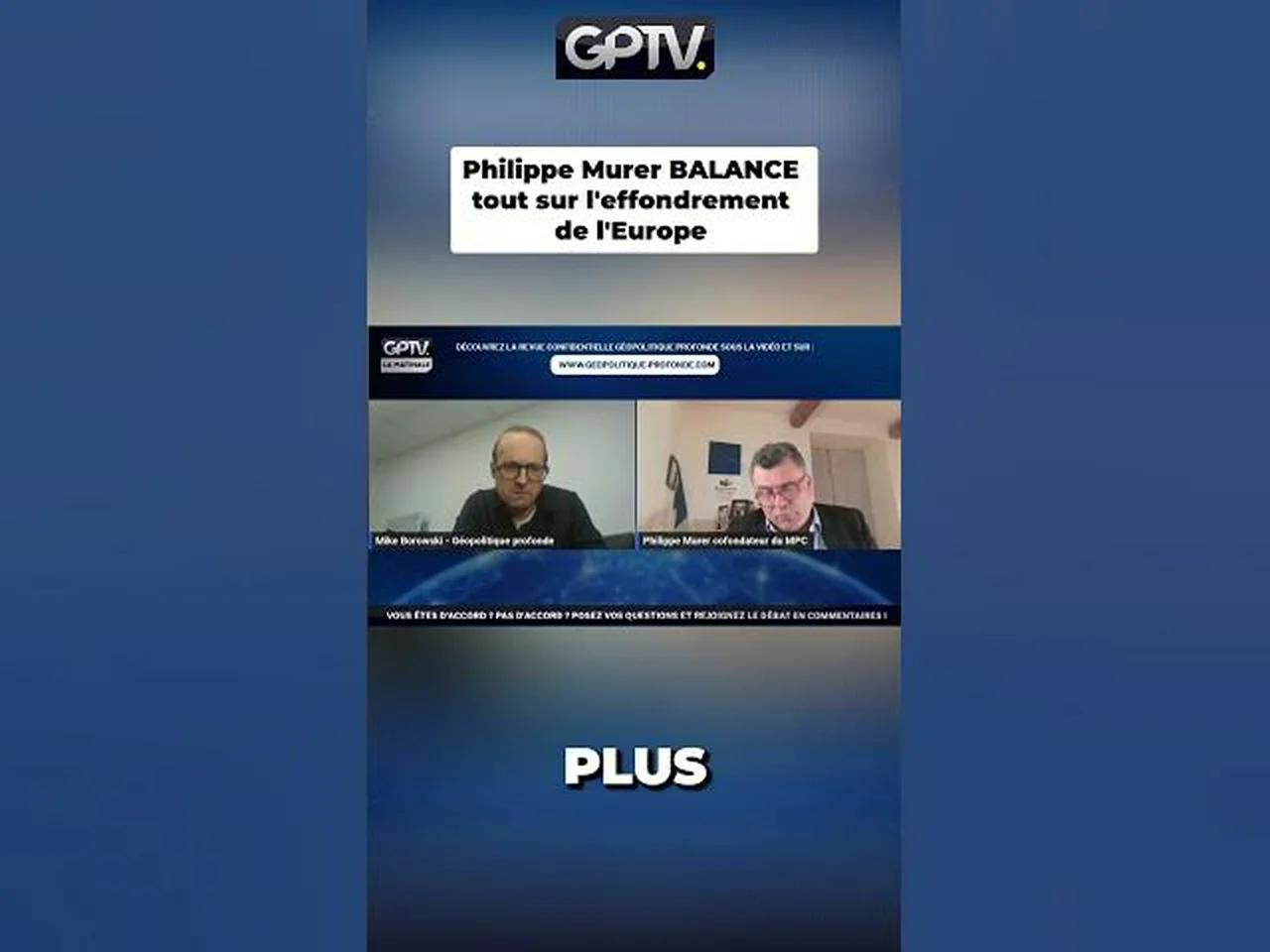 Philippe Murer BALANCE tout sur l’effondrement de l’Europe