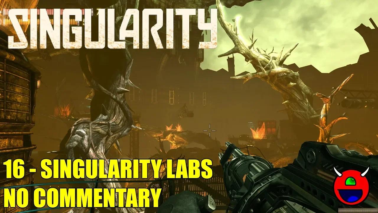 Singularity - 16 Singularity Labs - No Commentary UHD 4K