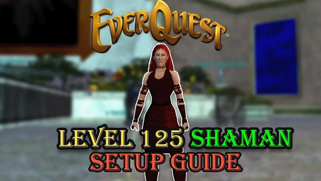 Everquest Guide - Level 125 Shaman Setup