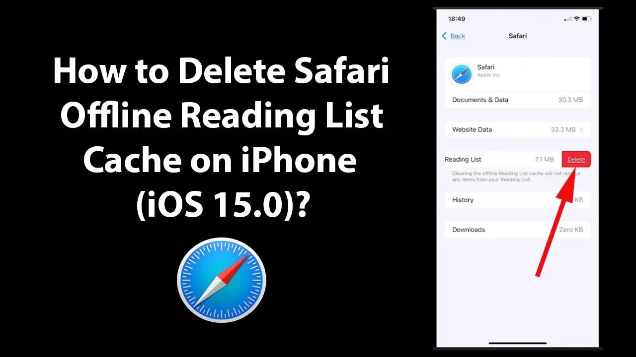How to Delete Safari Offline Reading List Cache on iPhone (iOS 15.0)?