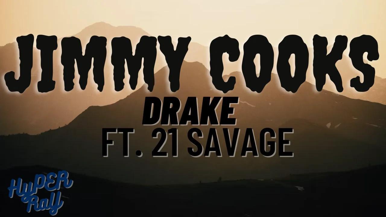 Drake - Jimmy Cooks (Lyrics) ft. 21 Savage