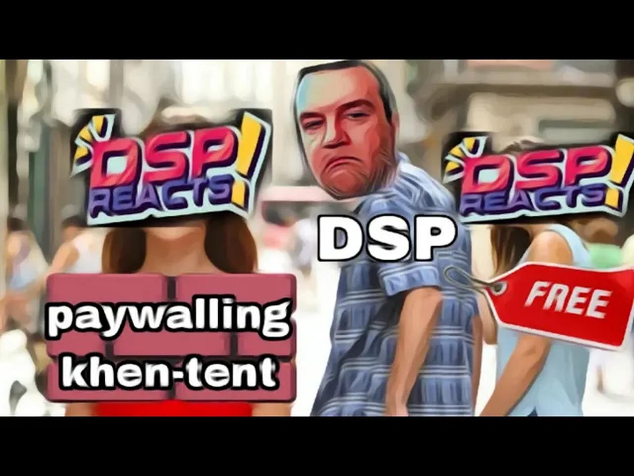 DSP Decision To Paywall DSPReacts Already Causing Problems For His ...