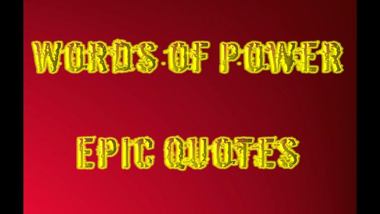 Words of Power: Epic Quotes