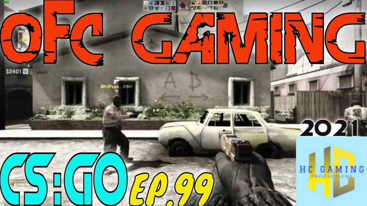 OFc Gaming - CSGO - CEFALU - Ep.99