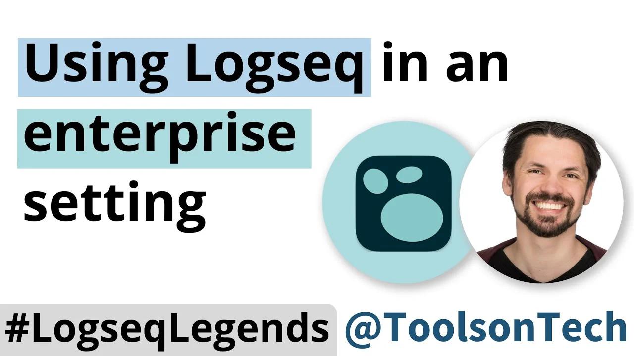 Using Logseq in an enterprise setting