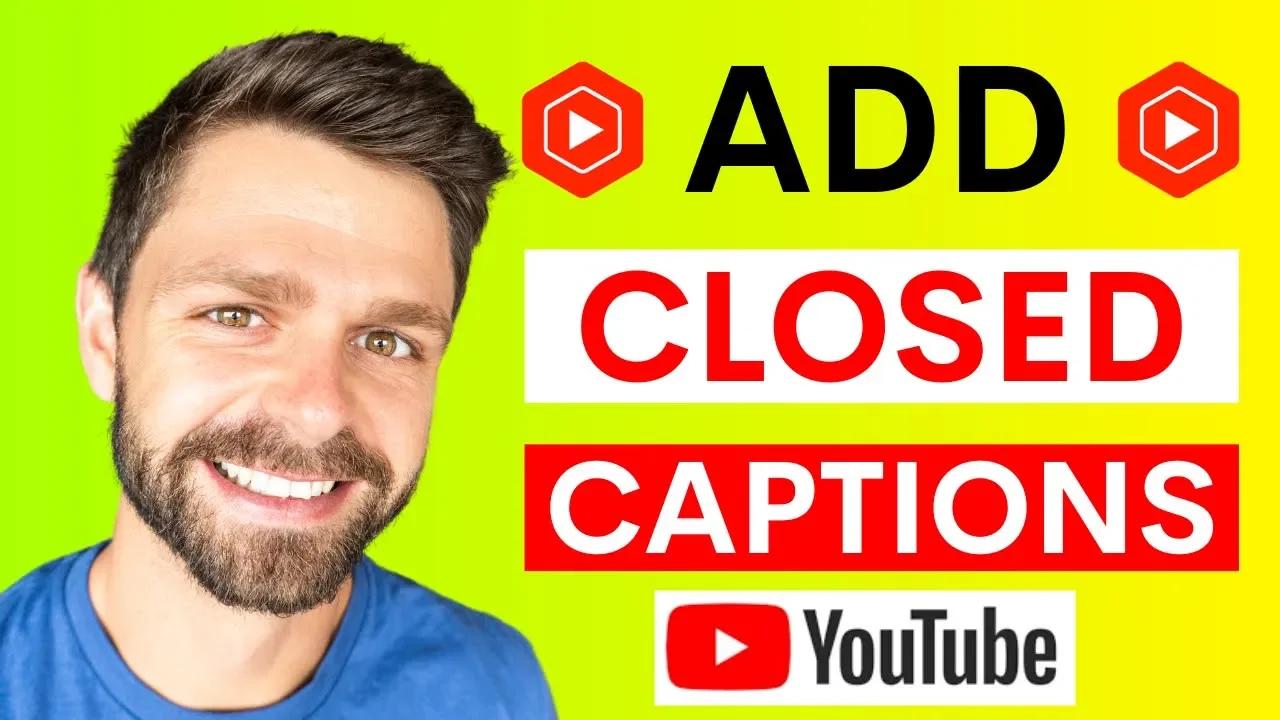 Adding Closed Captions CC to your YouTube Videos