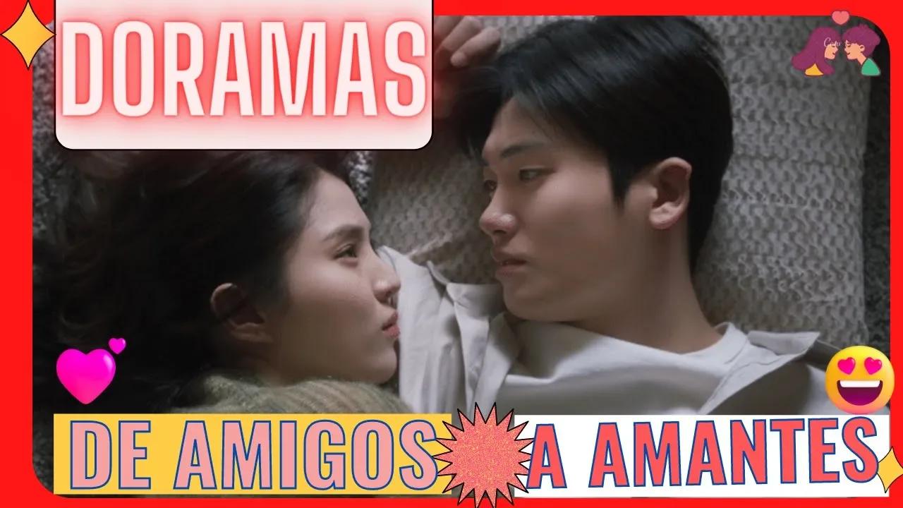 DORAMAS DE ROMANCE DE AMIGOS QUE SE ENAMORAN
