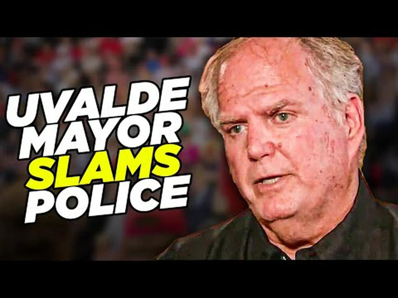Uvalde Mayor Slams Police For Repeatedly Lying About School Shooting