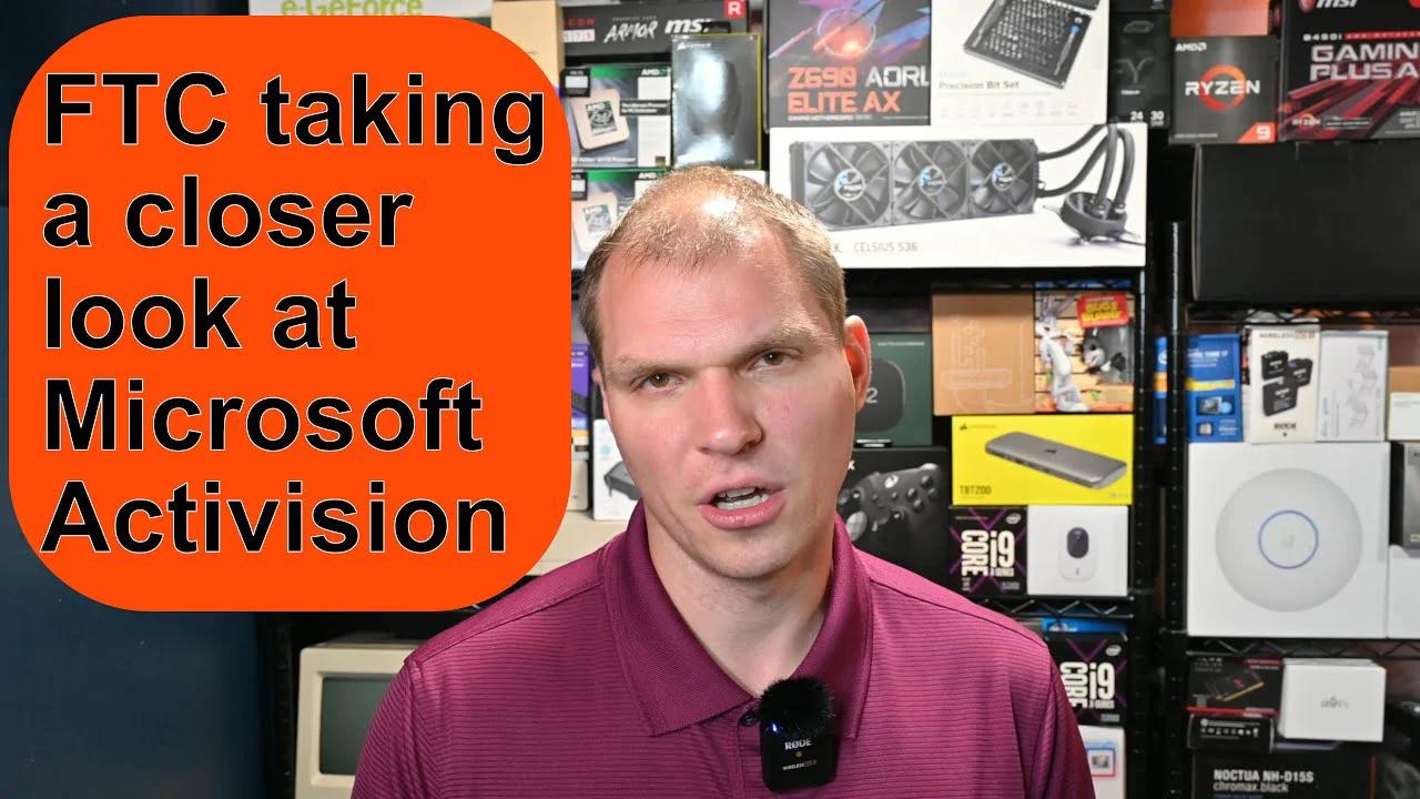 FTC taking a closer look at Microsoft Activision FTC taking a closer look at Microsoft Activision