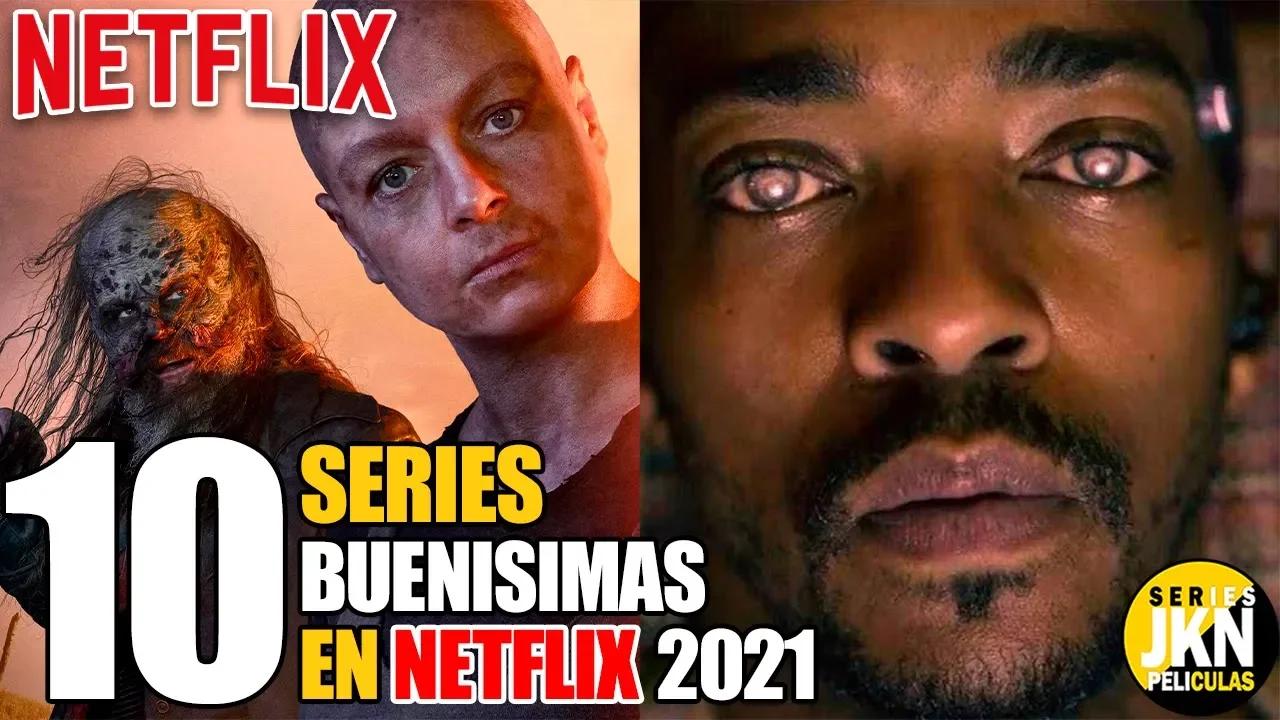 10 Mejores Series NETFLIX l Las Mas Exitosas en 2021!
