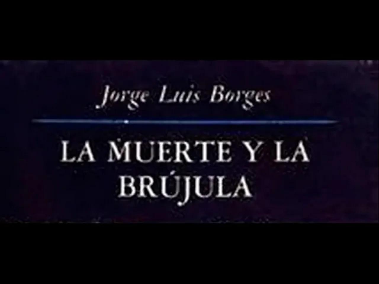 Resumen del libro La muerte y la brújula (Jorge Luis Borges)