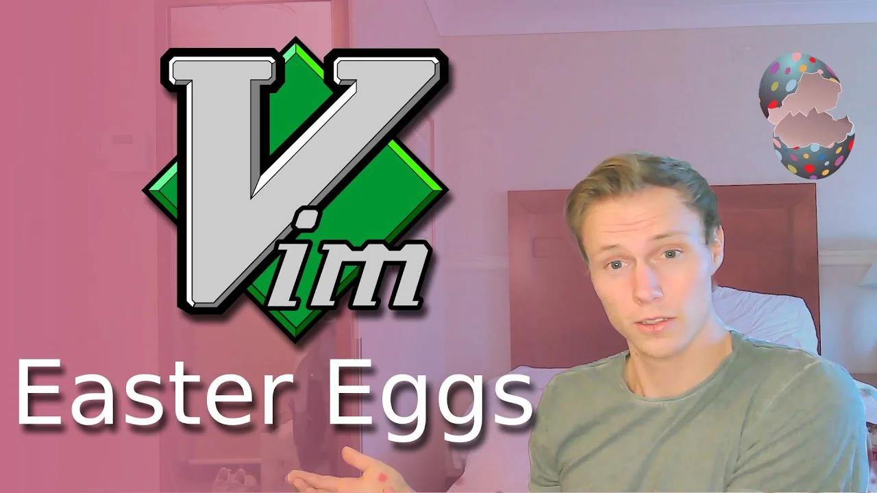 Vim Easter Eggs - Vim secrets anyone can enjoy