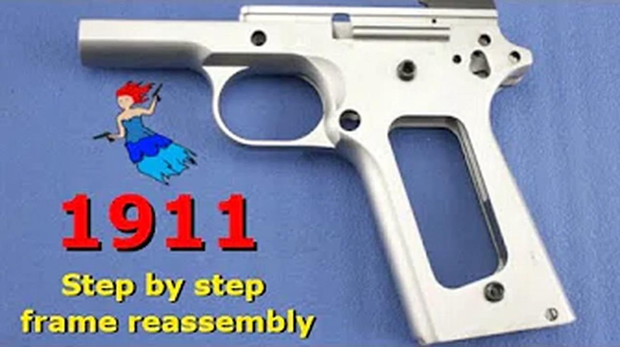 1911 FRAME ASSEMBLY STEP BY STEP: how to reassemble a 1911 Series 70