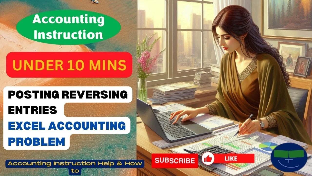 Posting Reversing Entries Excel Accounting Problem