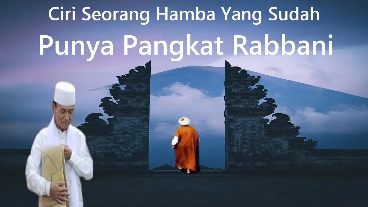 Ciri Seorang Hamba Yang Sudah Punya Pangkat Rabbani @TVABAH