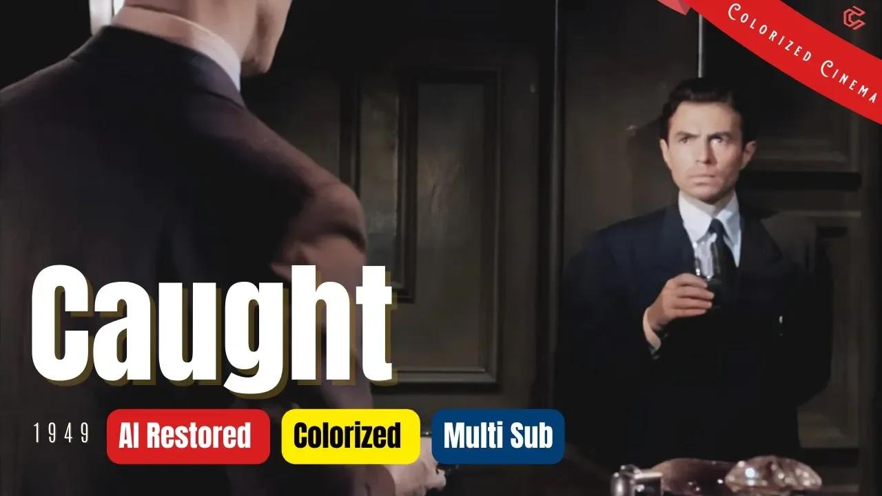 Caught (1949) | Colorized | Multi-Subs | James Mason, Barbara Bel Geddes, Robert Ryan | Film Noir