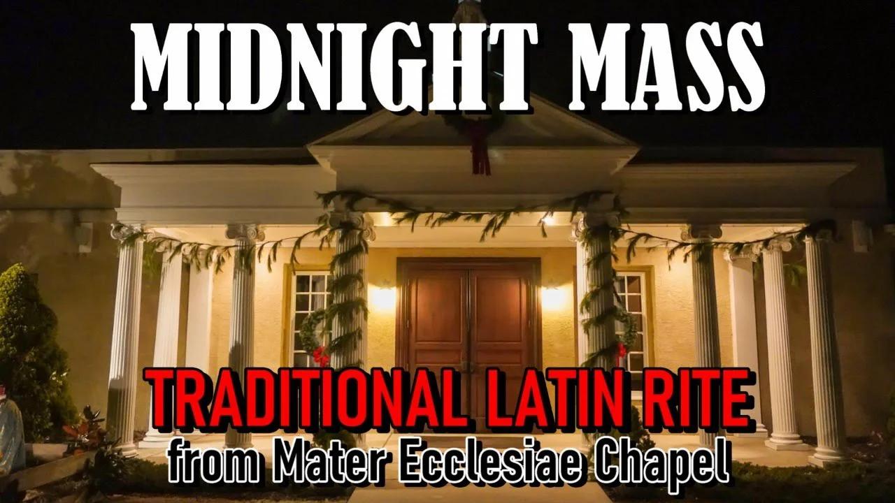 Traditional Latin Midnight Mass from Mater Ecclesiae Chapel 2020