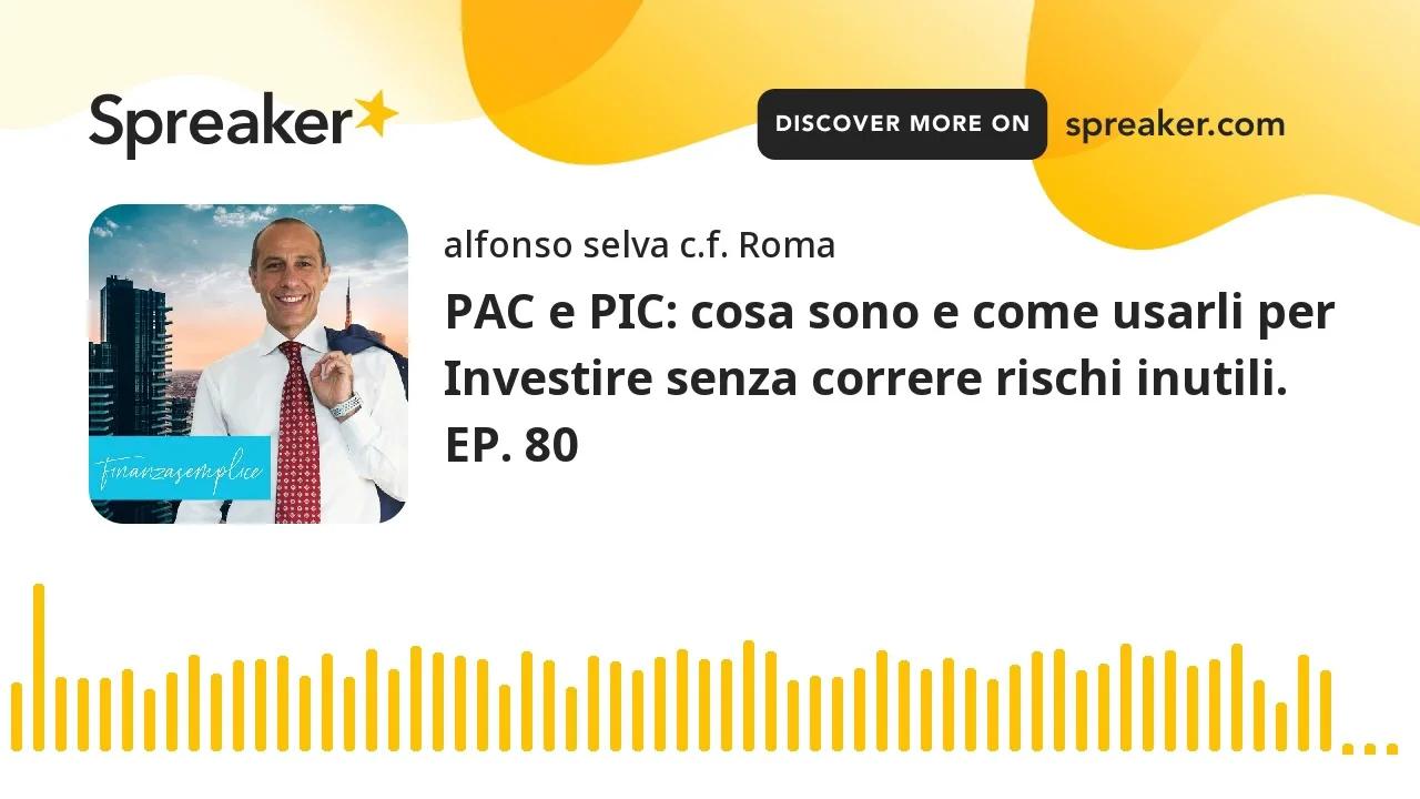 PAC e PIC: cosa sono e come usarli per Investire senza correre rischi ...