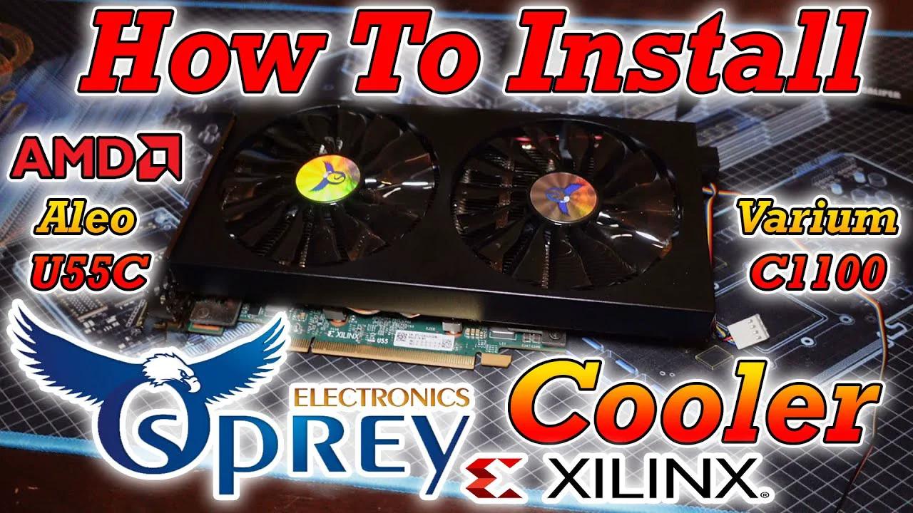 How to install Osprey Xilinx C1100 cooler