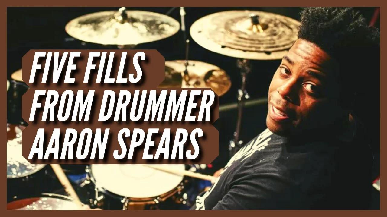 🔥 FIVE FILLS FROM DRUMMER AARON SPEARS
