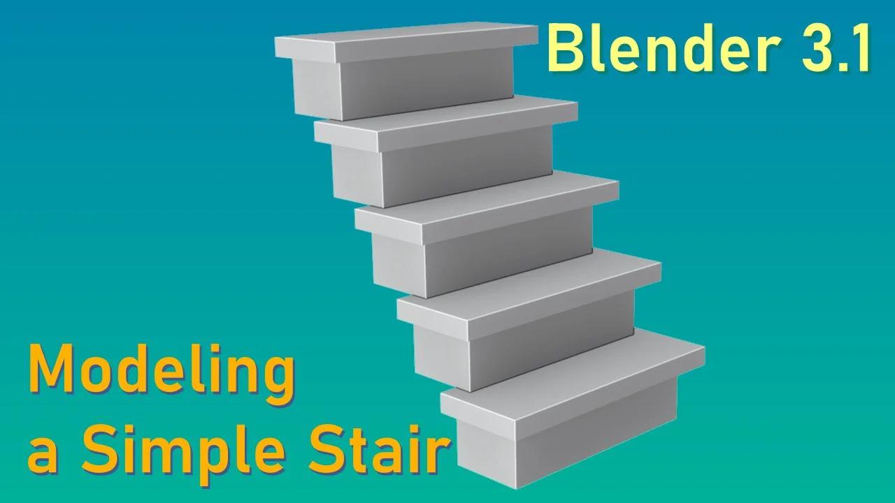 Build a Simple Stairs in Blender 3.1 using Poly Modeling and Array Modifier Entry Level Tutorial