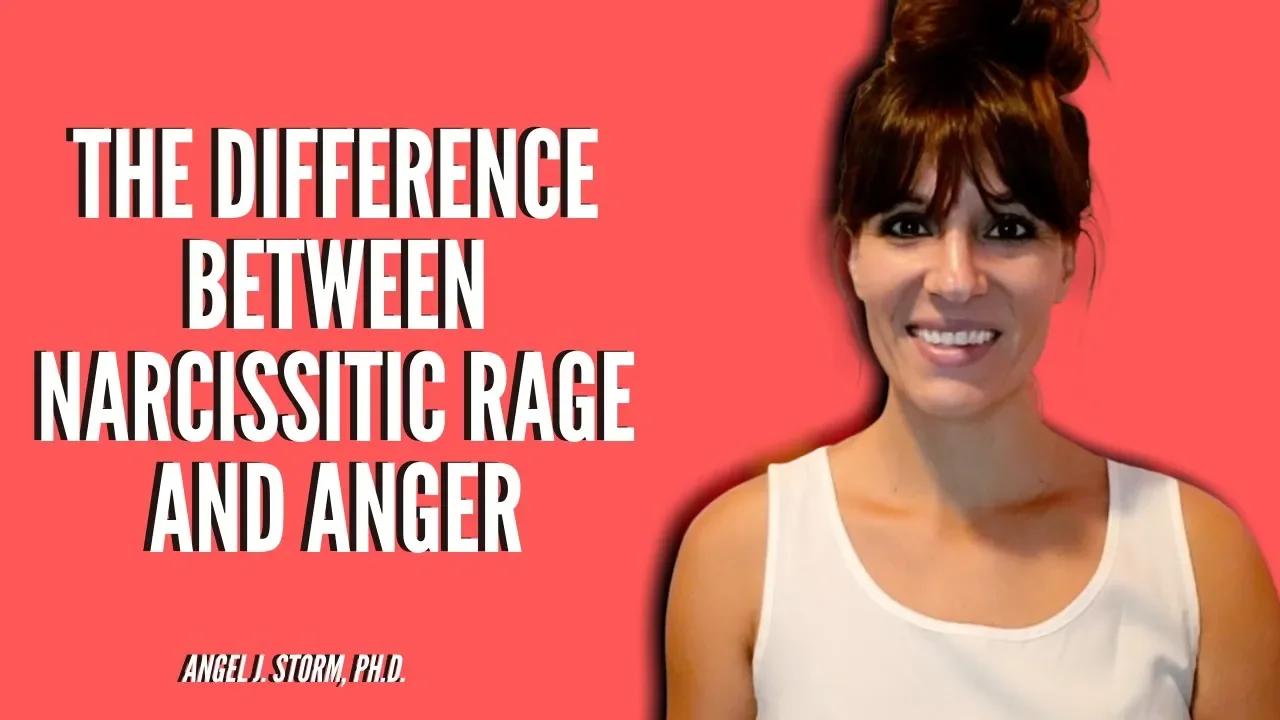 The Difference Between Narcissistic Rage And Anger Anger And