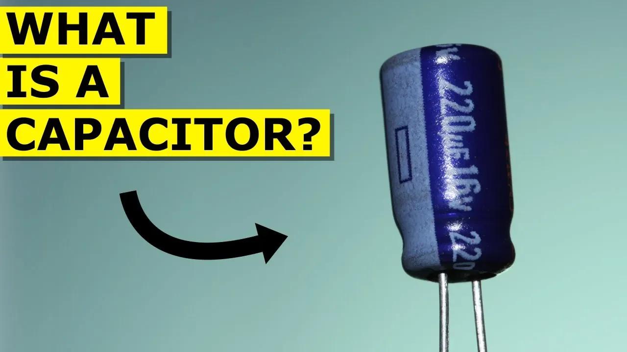 What is a capacitor? Basics What is a capacitor? Basics