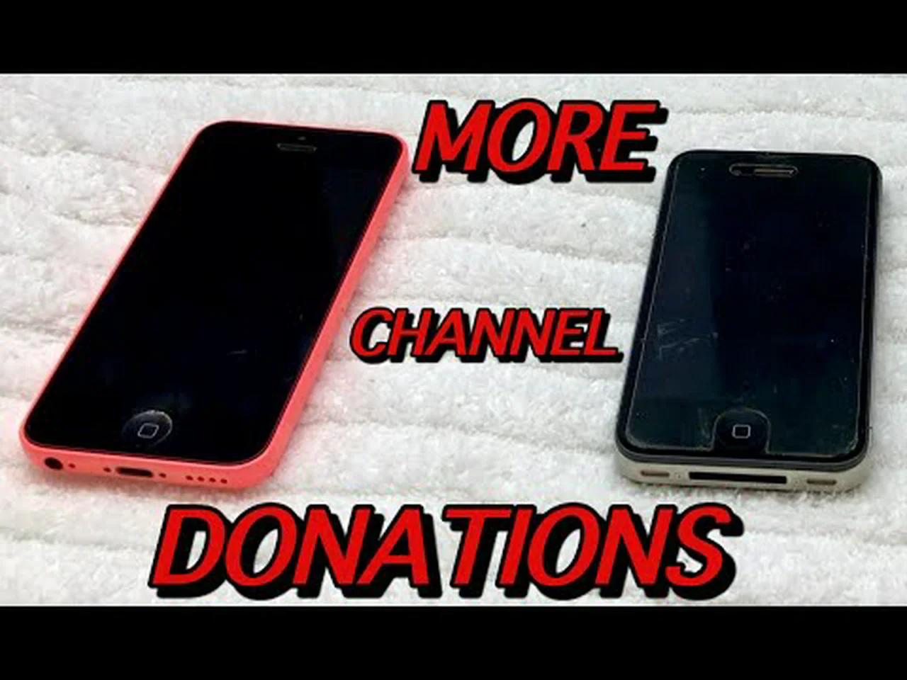 MORE GENEROUS CHANNEL DONATIONS 2 IPHONES