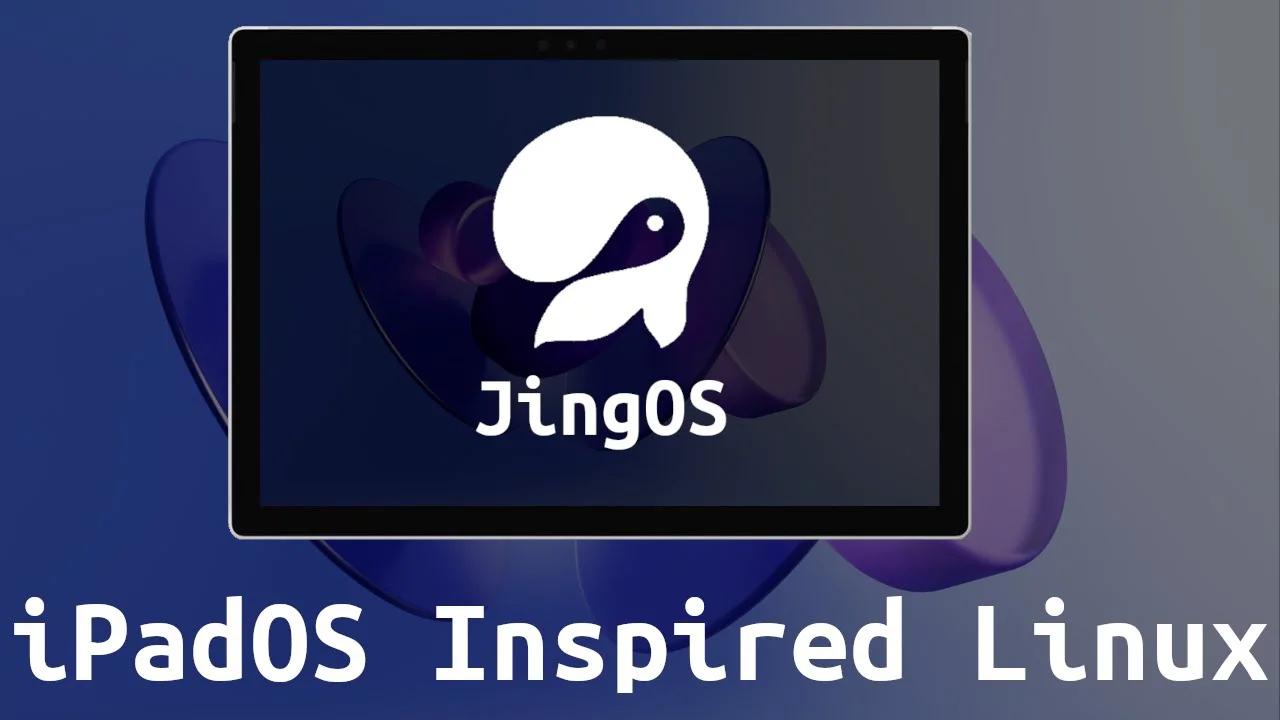 JingOS: iPadOS Inspired Tablet Linux Distro