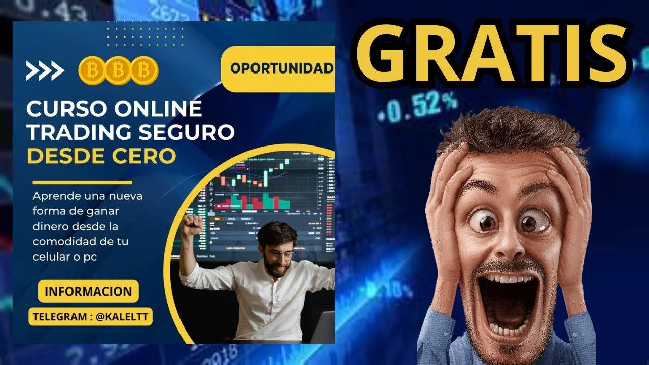👍Curso Gratuito De Trading👍Aprende a Ganar Dinero De Forma Sencilla y Segura No Es Una Trampa GRATIS