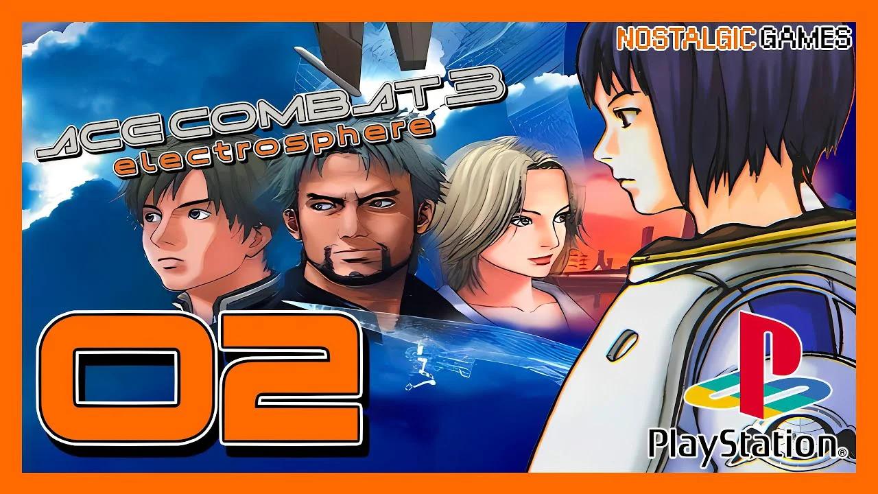 Ace Combat 3: Electrosphere #02 | Mission 02 + Mission 03 | PSX | No Commentary