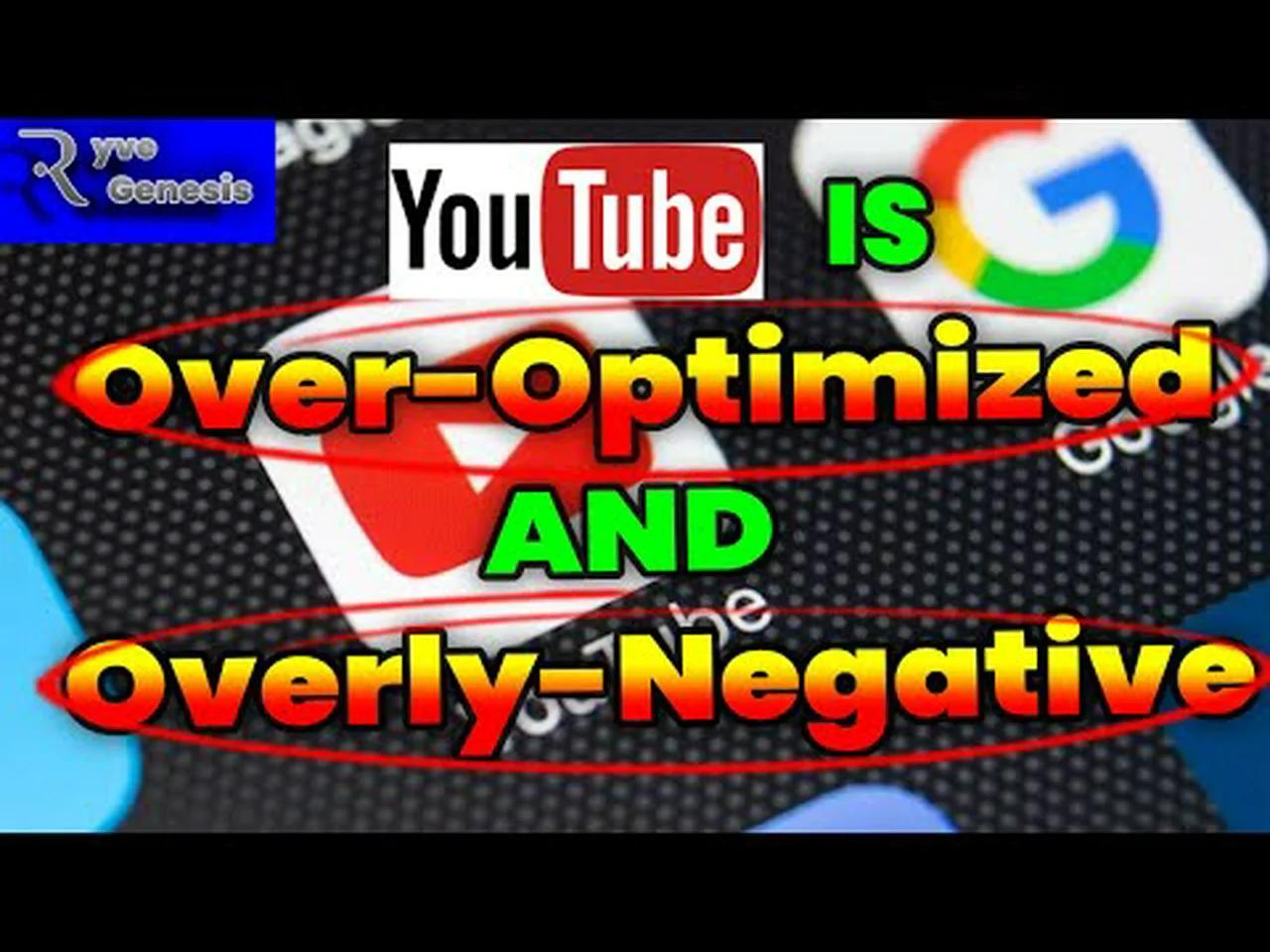 YouTube has become Over-Optimized and Unnecessarily Negative | Channel ...