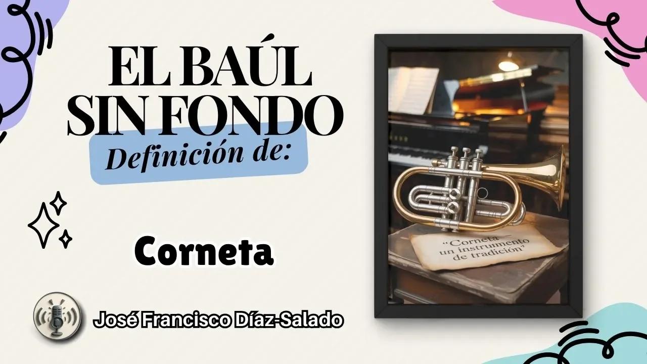 CORNETA - definición y origen - La Voz Silenciosa