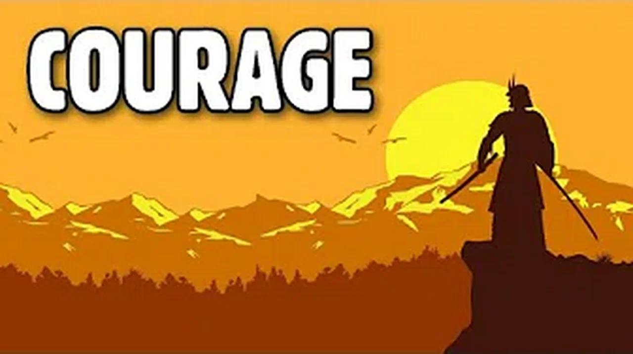 How To Build Courage