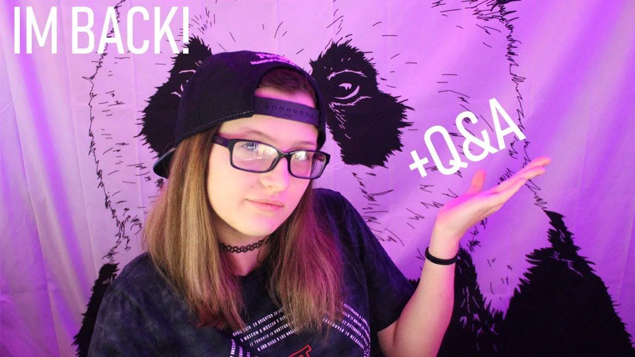 im back! + q&a