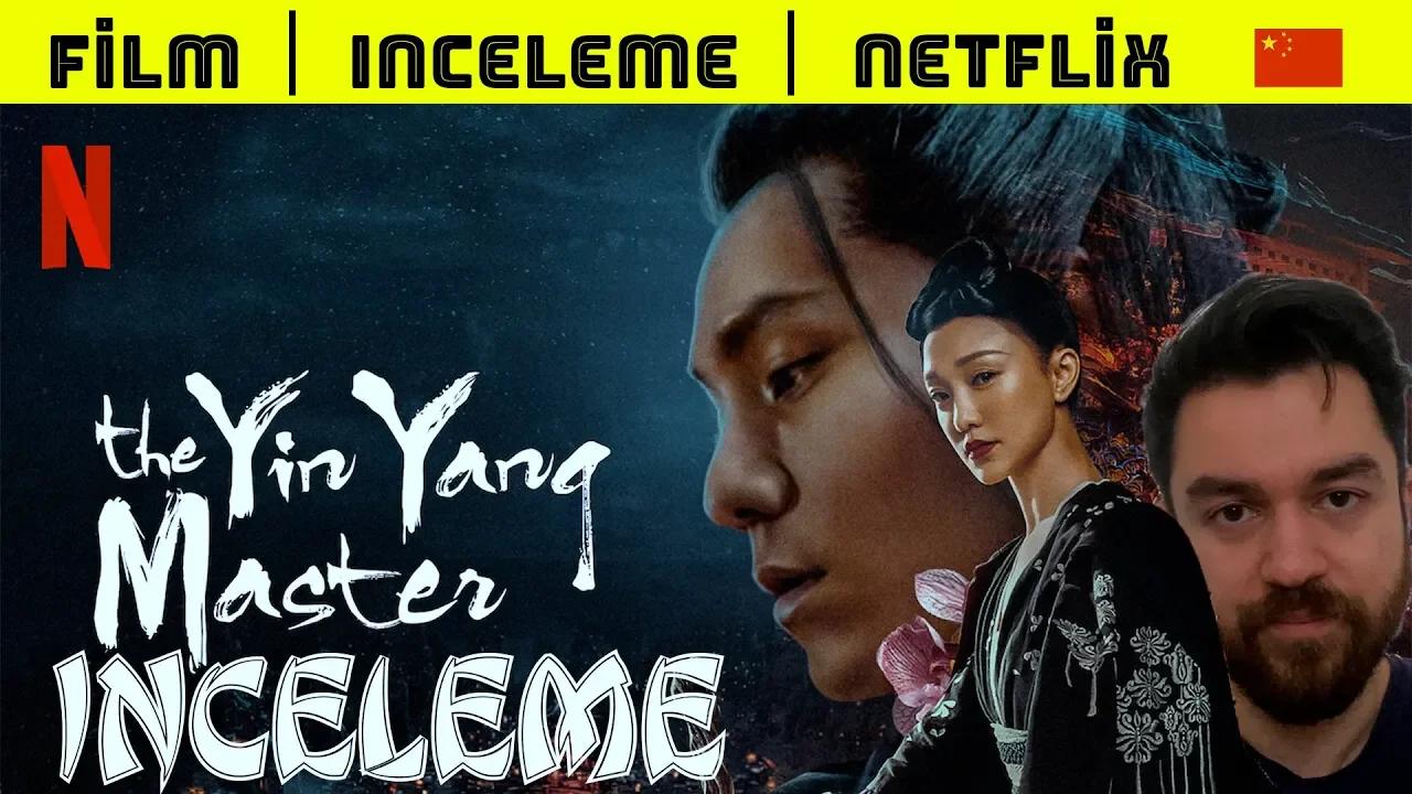 The Yin Yang Master İncelemesi | Netflix Yeni Çin Filmi