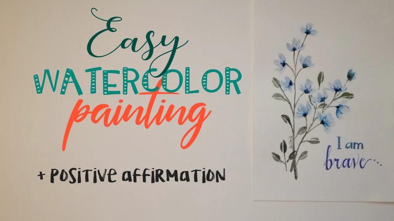 EASY WATERCOLOR PAINTING + POSITIVE AFFIRMATIONS / Motivational Art /I ...
