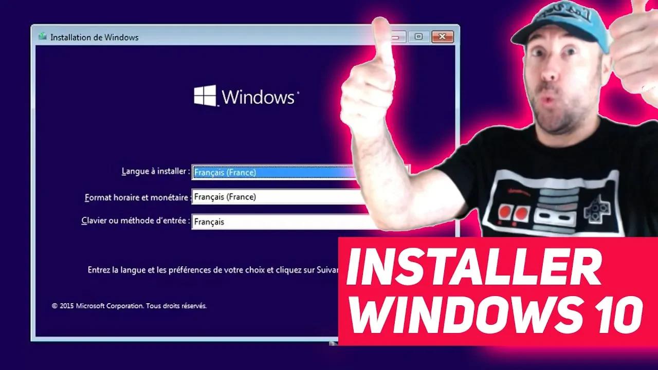 TUTO INSTALLER WINDOWS 10
