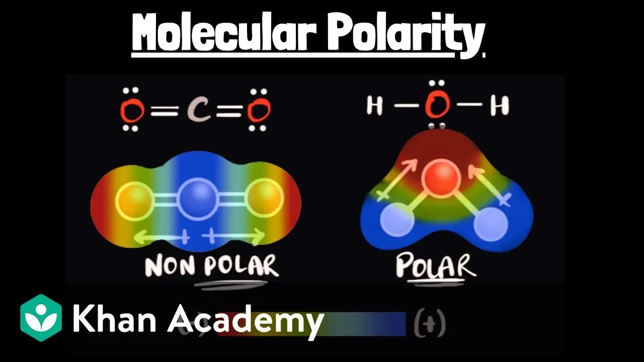 Molecular polarity | Chemistry | Khan Academy Molecular polarity | Chemistry | Khan Academy