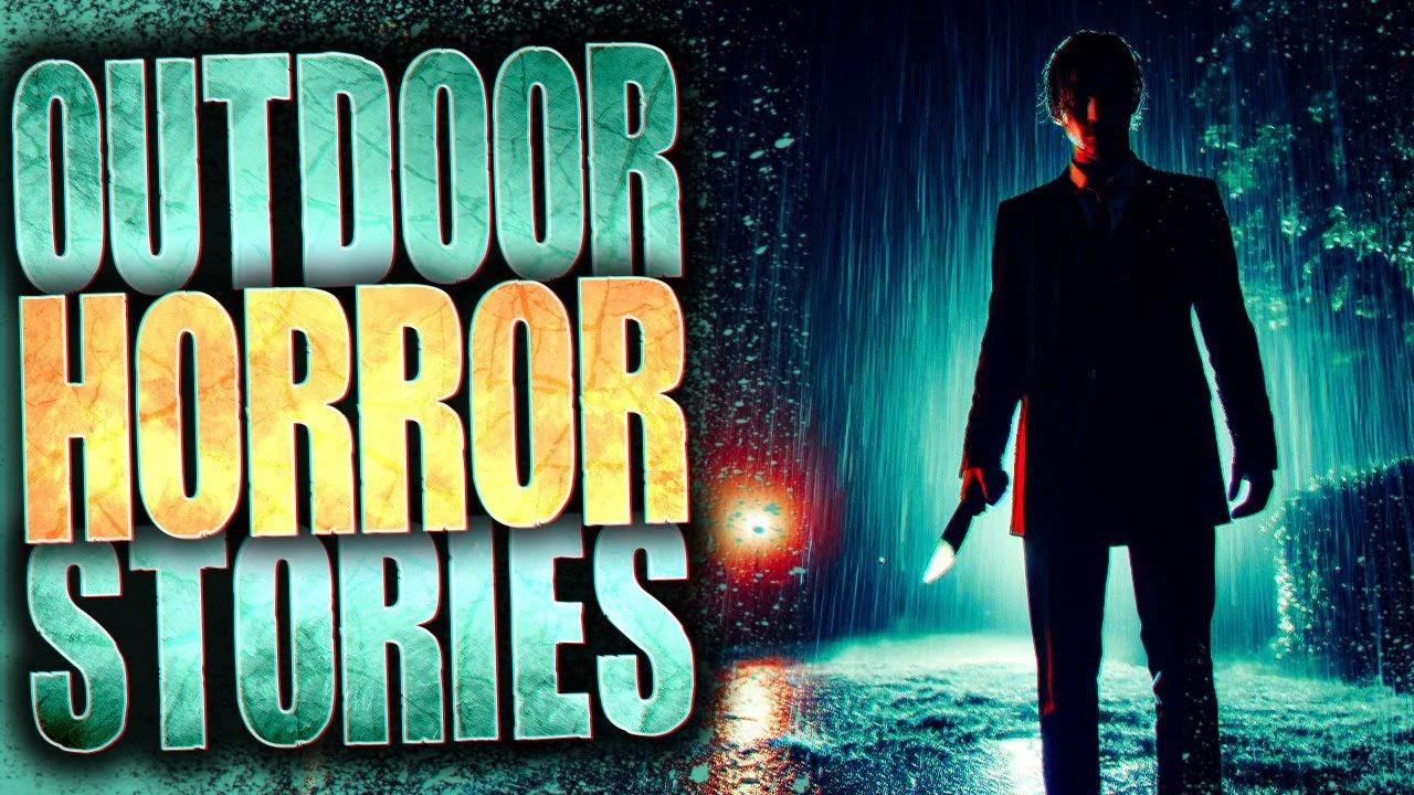 8 True Scary Outdoor Horror Stories