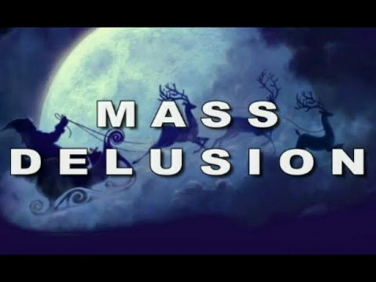 MASS DELUSION