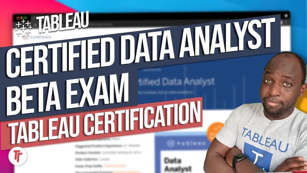 Tableau Certified Data Analyst Certification: Beta exam & first impressions: Tableau Certification