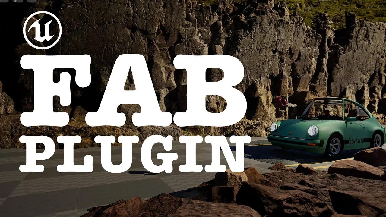 Fab Plugin For Unreal Engine Is Here!