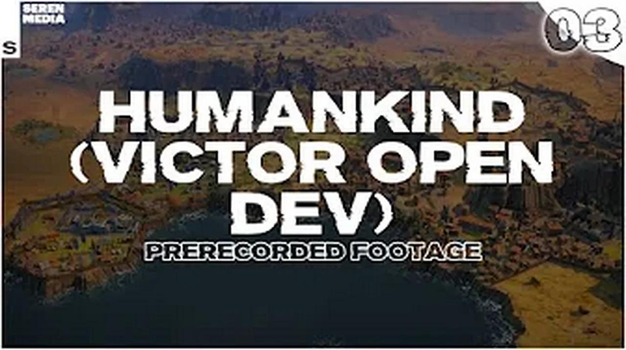 HUMANKIND ["Victor" Open-Dev] - Episode 3: Expansion (HUMANKIND Pre-Order Beta Gameplay)