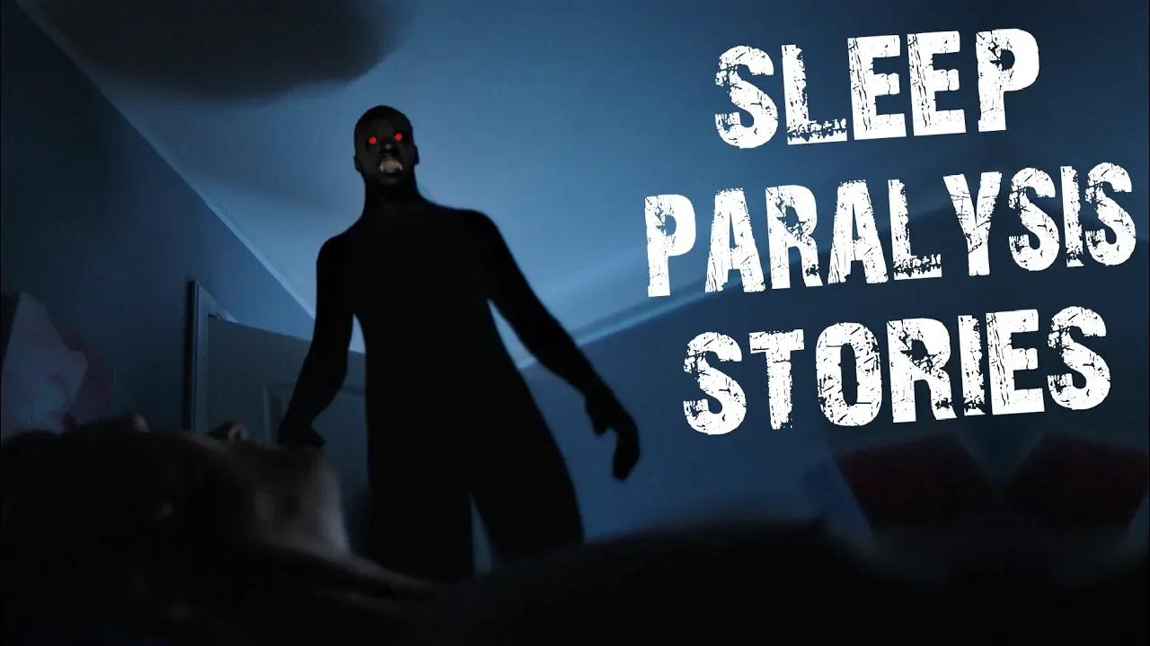 10 TRUE Terrifying & Disturbing Sleep Paralysis Scary Stories | Horror ...