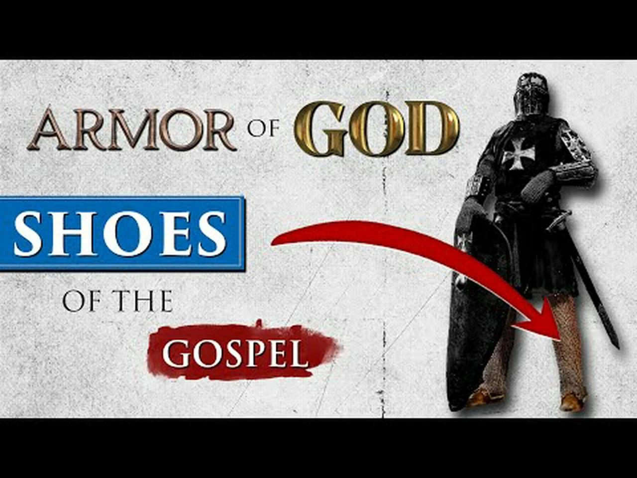 ARMOR OF GOD Explained || Shoes of the Gospel of Peace