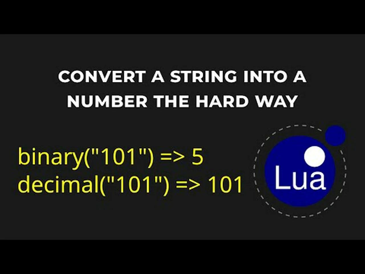 Convert A String Into A Number The Hard Way Lua Scripting
