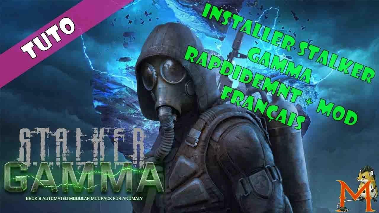 INSTALLER STALKER ANOMALY GAMMA RAPIDEMENT + MOD FRANÇAIS ! | Stalker ...